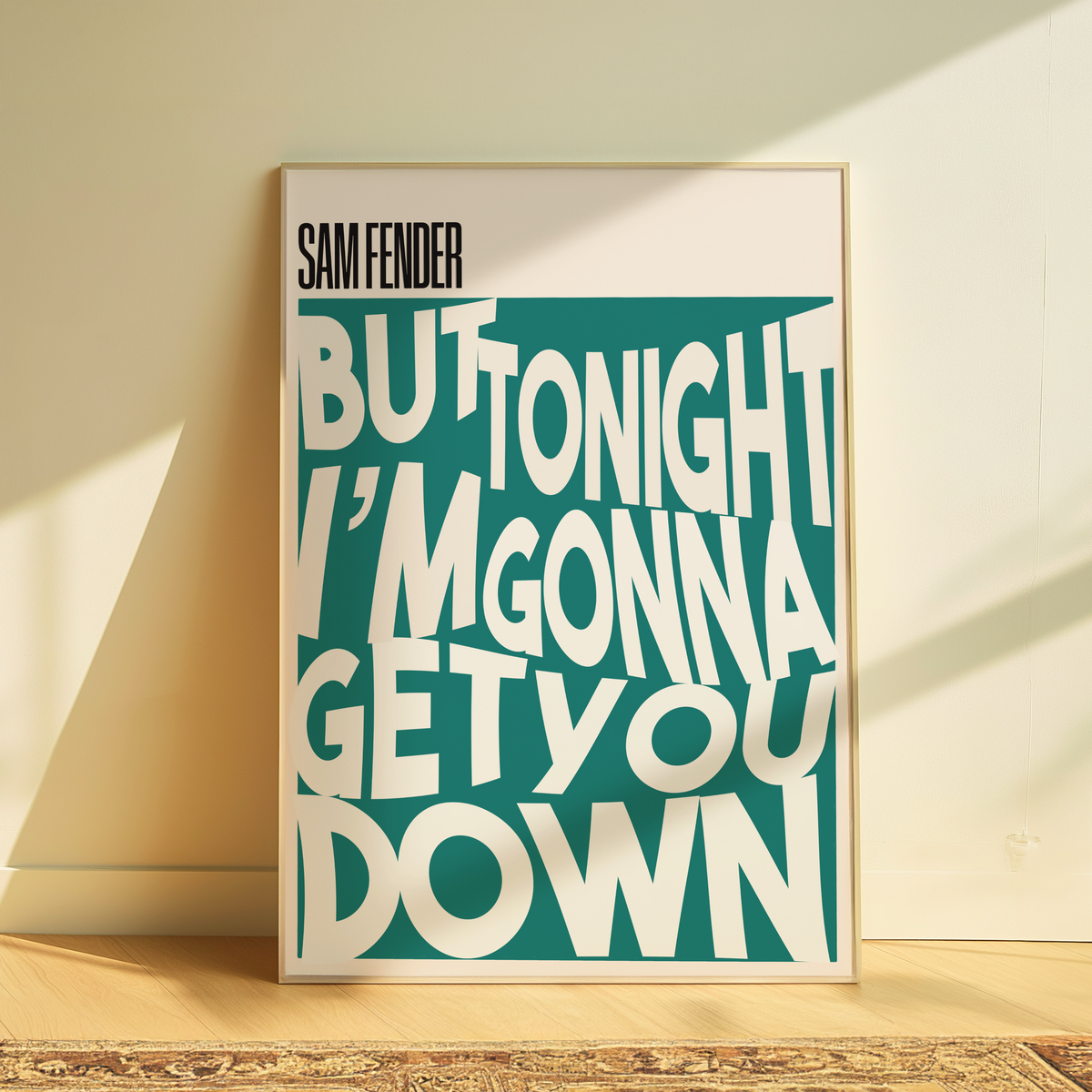 Sam Fender | Get You Down – Postered