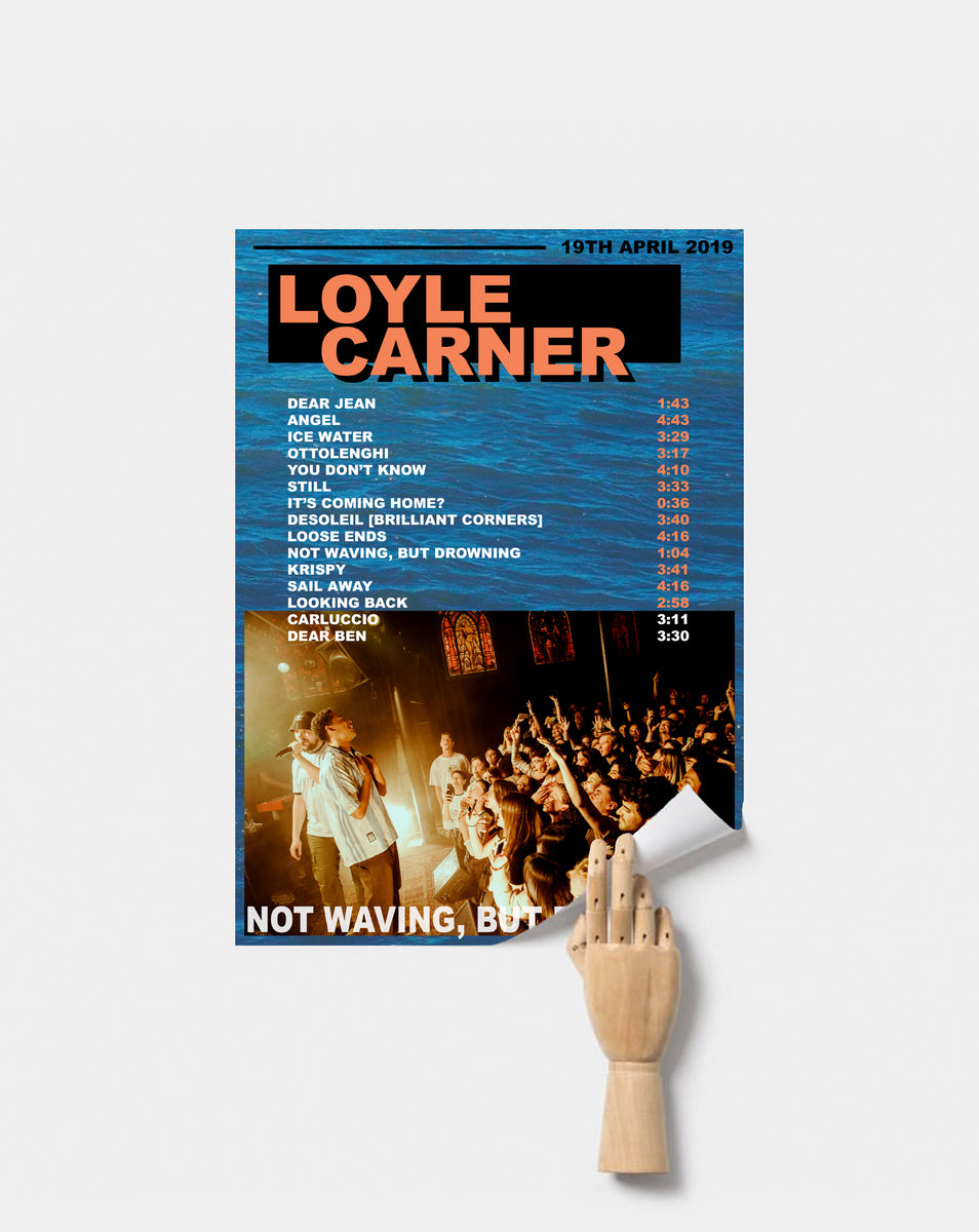 Loyle Carner | Not Waving – Postered